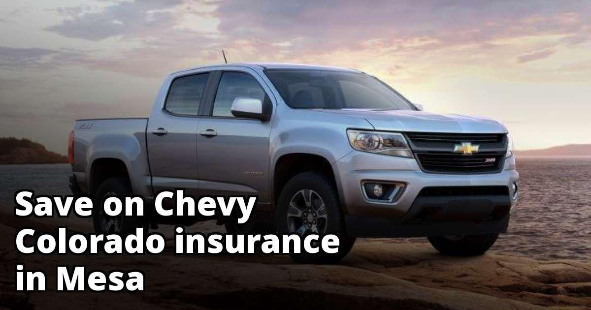 Best Rate Quotes for Chevy Colorado Insurance in Mesa, AZ